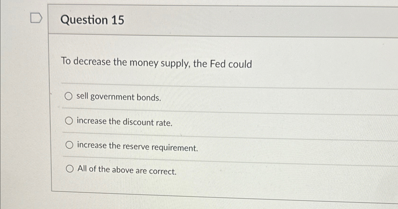 Solved Question 15To decrease the money supply, the Fed | Chegg.com