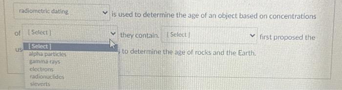 Solved is used to determine the age of an object based on | Chegg.com