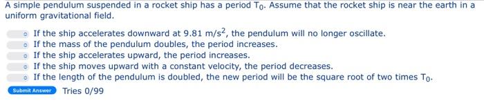 Solved A simple pendulum suspended in a rocket ship has a | Chegg.com