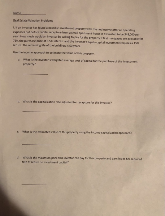 Name Real Estate Valuation Problems 1. If an investor | Chegg.com