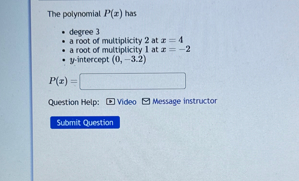 Solved The polynomial P(x) ﻿hasdegree 3a root of | Chegg.com