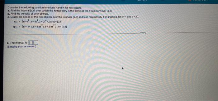 Solved Consider the following position functions and R for | Chegg.com