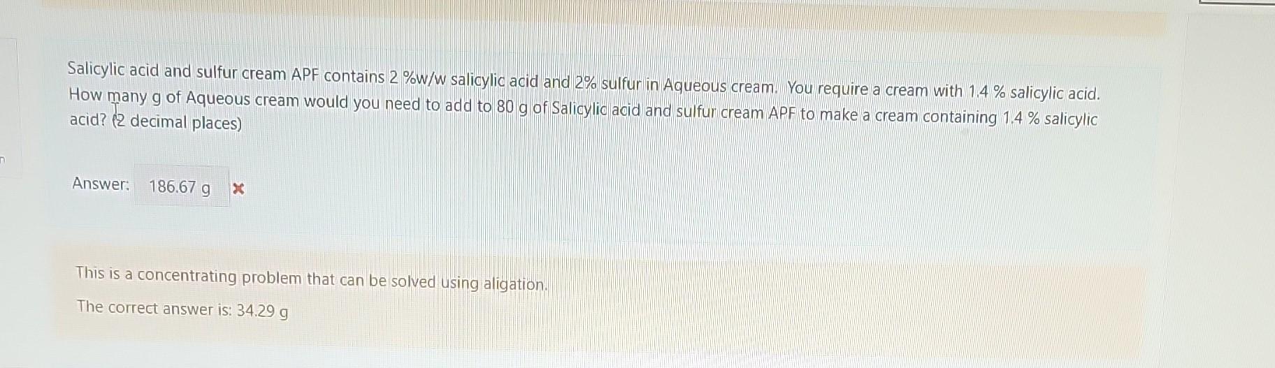 Solved Salicylic acid and sulfur cream APF contains 2% w/w | Chegg.com