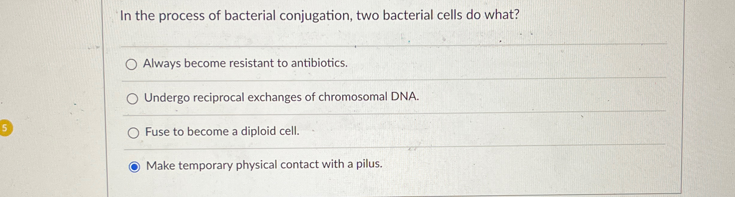 Solved In the process of bacterial conjugation, two | Chegg.com