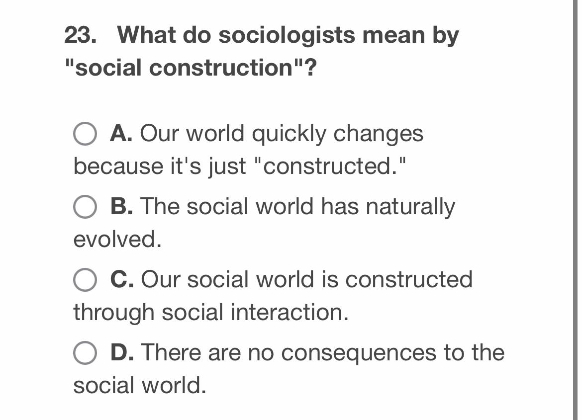 Solved What do sociologists mean by "social construction"?A. | Chegg.com
