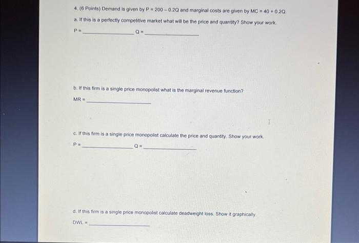 Solved 4. (6 Points) Demand is given by P=200−0.2Q and | Chegg.com