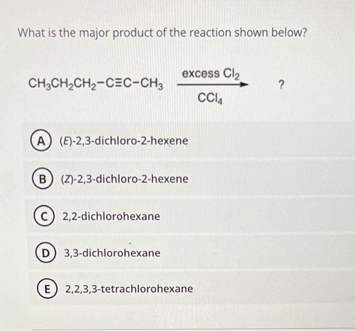 Solved What is the major product of the reaction shown | Chegg.com