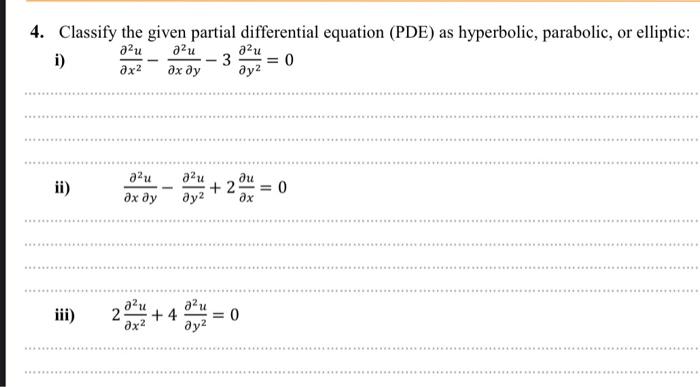 Solved 4. Classify the given partial differential equation | Chegg.com
