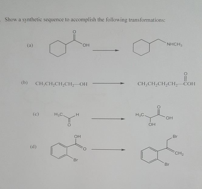 Solved Show a synthetic sequence to accomplish the following | Chegg.com