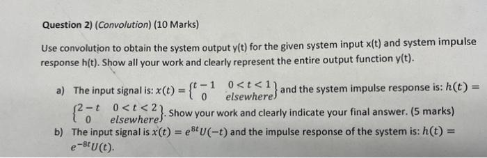 Solved Use convolution to obtain the system output ( y(t) ) | Chegg.com