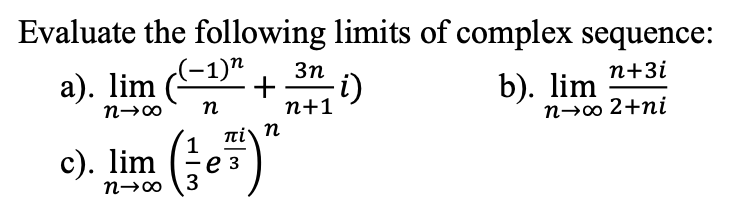 Solved Evaluate the following limits of complex | Chegg.com