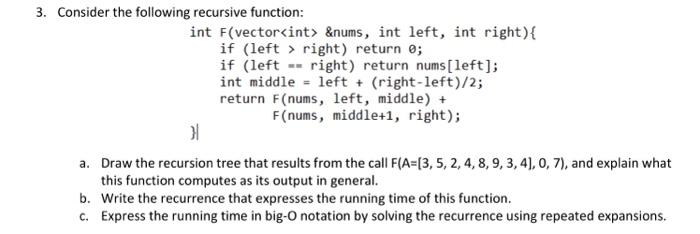 Solved Consider the following recursive function: int F | Chegg.com