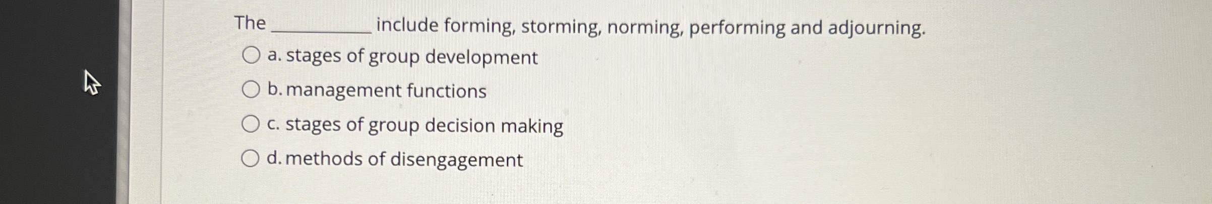 Solved The include forming, storming, norming, performing | Chegg.com
