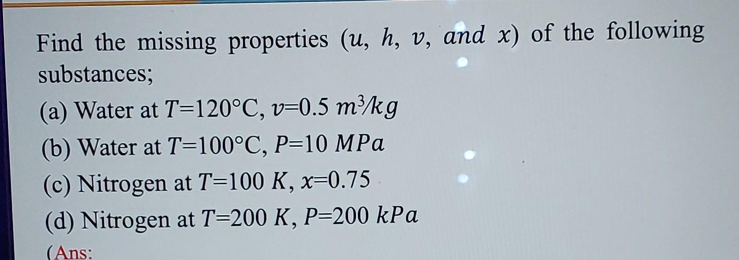 Find the missing properties (u,h,v, and x) of the | Chegg.com