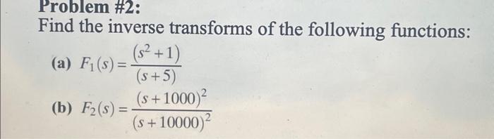 Solved Find the inverse transforms of the following | Chegg.com