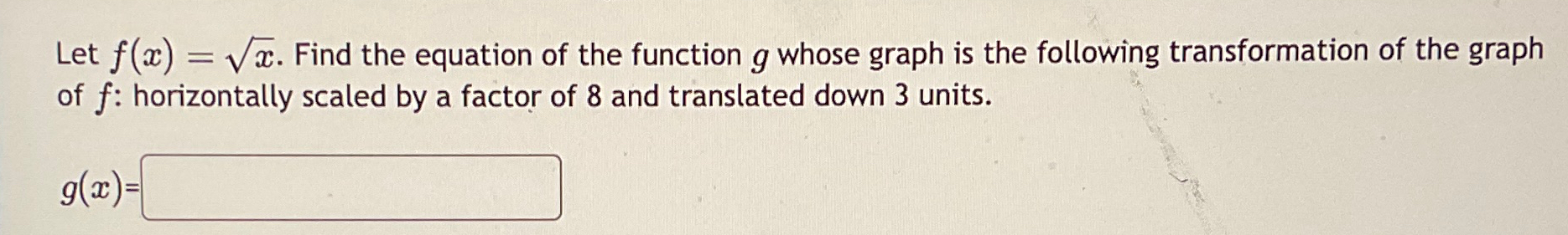 Solved Let f(x)=x2. ﻿Find the equation of the function g | Chegg.com
