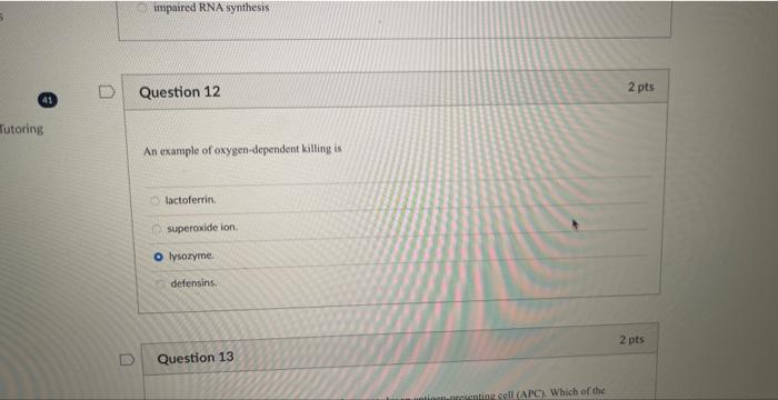Solved impaired RNA synthesis (41 Question 12 2 pts Tutoring | Chegg.com