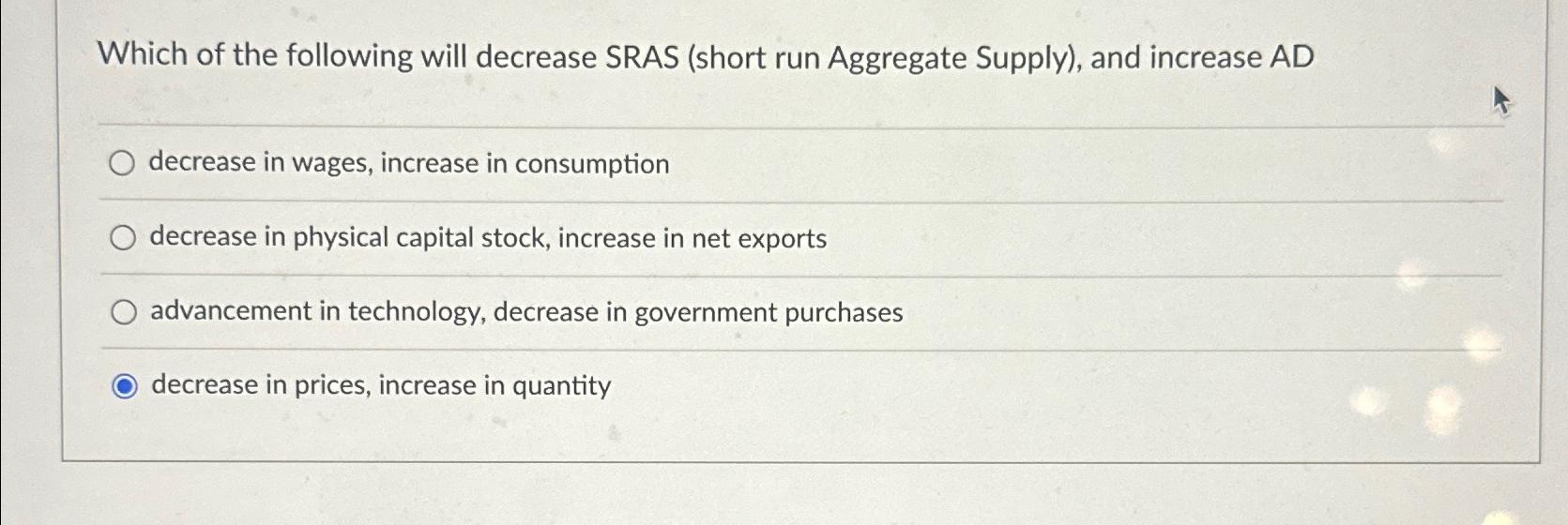 Solved Which of the following will decrease SRAS (short run | Chegg.com