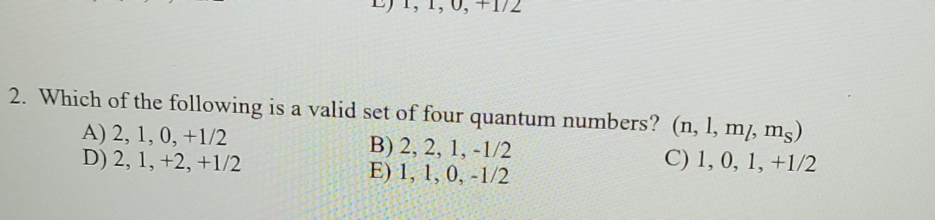 Solved Which of the following is a valid set of four quantum | Chegg.com
