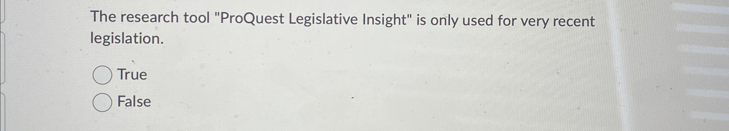 Solved The research tool "ProQuest Legislative Insight" is | Chegg.com