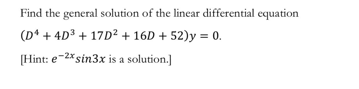 Solved Find the general solution of the linear differential | Chegg.com