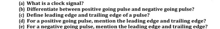 Solved (a) What is a clock signal? (b) Differentiate between | Chegg.com