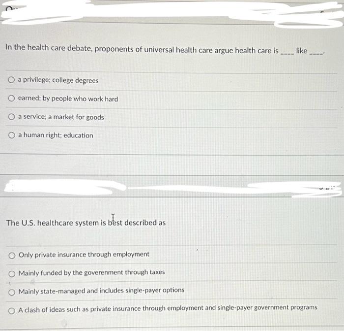 In the health care debate, proponents of universal | Chegg.com