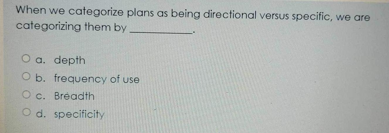 Solved When we categorize plans as being directional versus | Chegg.com