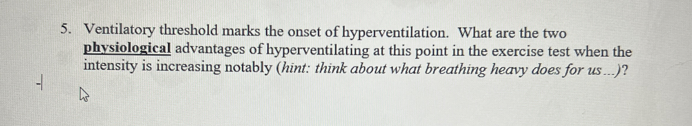 Solved Ventilatory threshold marks the onset of | Chegg.com