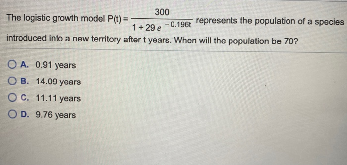 Solved 300 The logistic growth model P(t) = represents the | Chegg.com