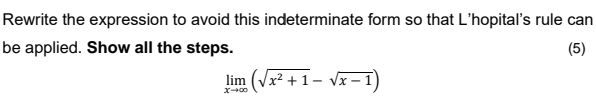 Solved Rewrite the expression to avoid this indeterminate | Chegg.com