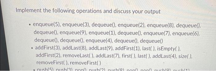 Implement the following operations and discuss your | Chegg.com