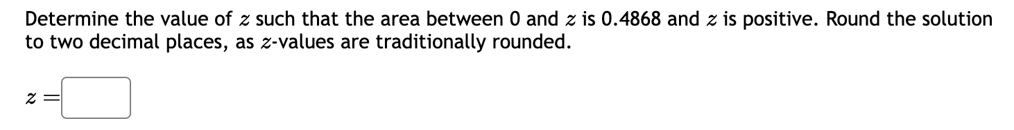 Solved Determine the value of z ﻿such that the area between | Chegg.com