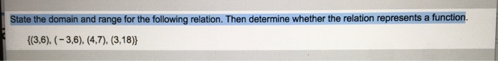 Solved State The Domain And Range For The Following