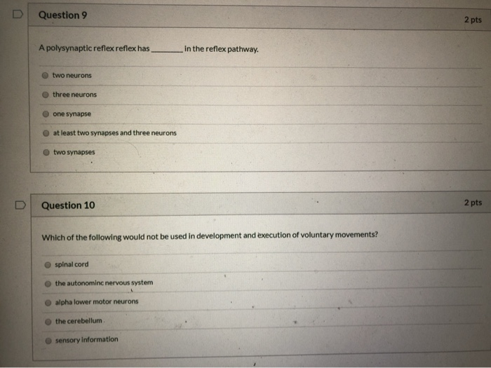 Solved D Question 9 2 pts A polysynaptic reflex reflex has | Chegg.com