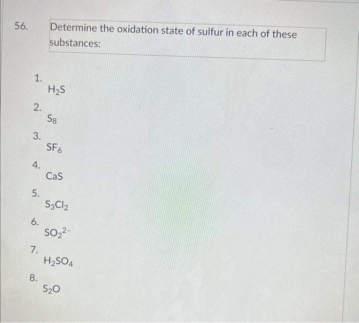 Solved 56. Determine the oxidation state of sulfur in each | Chegg.com