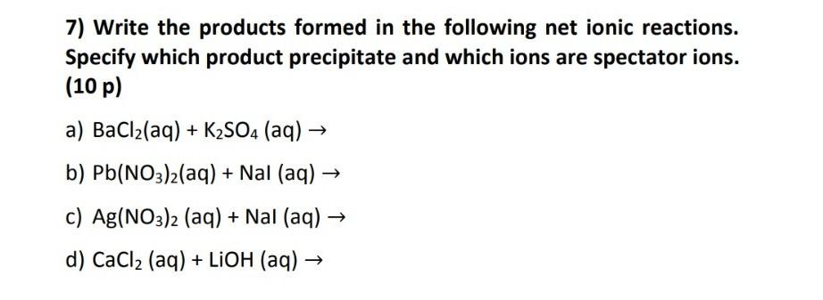 Solved 7) Write the products formed in the following net | Chegg.com
