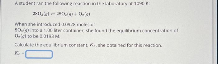 The equilibrium constant, Kc, for the following | Chegg.com