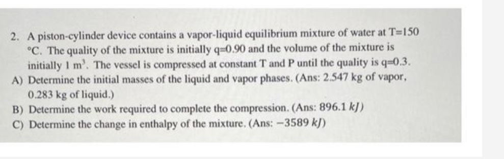 Solved A piston-cylinder device contains a vapor-liquid | Chegg.com
