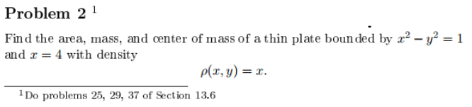 Solved Problem 21 Find the area, mass, and center of mass of | Chegg.com