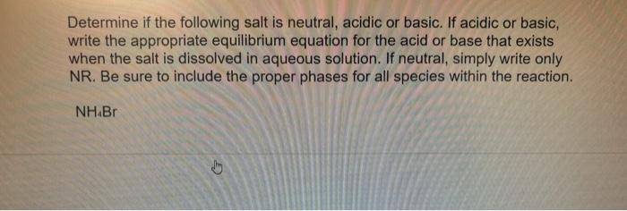 Solved Determine if the following salt is neutral, acidic or | Chegg.com