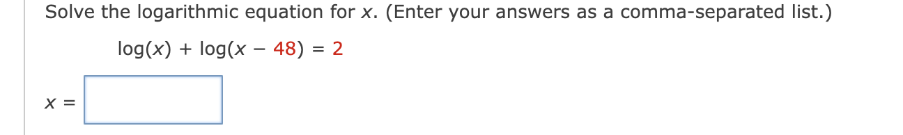 Solved Solve the logarithmic equation for x. (Enter your | Chegg.com