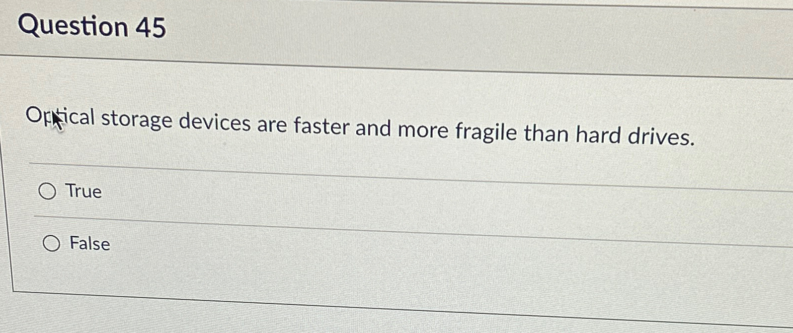 Solved Question 45Ontical storage devices are faster and | Chegg.com