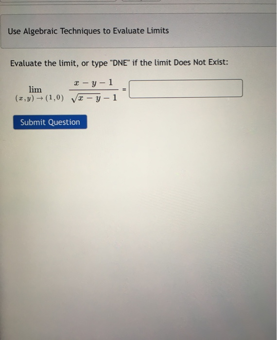 Solved Use Algebraic Techniques to Evaluate Limits Evaluate | Chegg.com