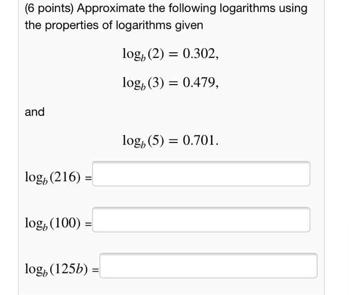 Solved (6 points) Approximate the following logarithms using | Chegg.com