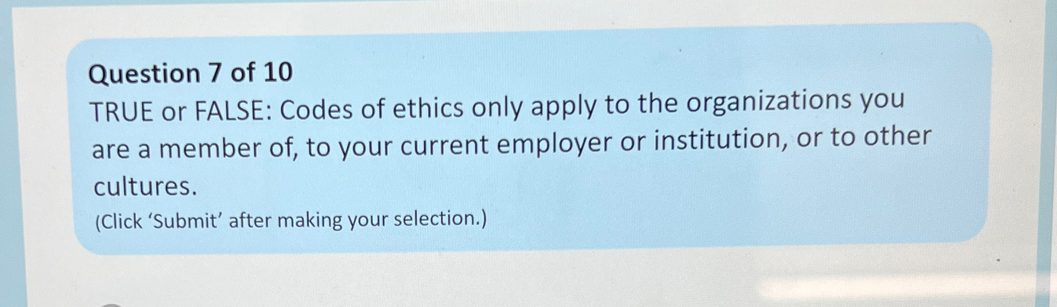 Solved Question 7 ﻿of 10TRUE or FALSE: Codes of ethics only | Chegg.com
