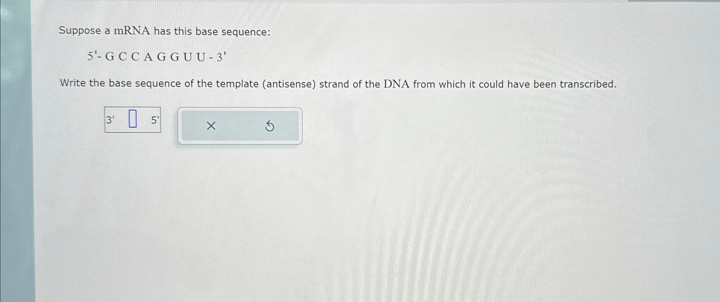 Solved Suppose a mRNA has this base sequence:5'-G ﻿C A G G U | Chegg.com