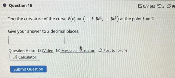 Solved Find the curvature of the curve r(t)= −t,5t4,−5t3 at | Chegg.com