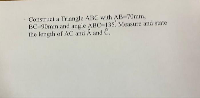 Solved Construct a Triangle ABC with AB-70mm, BC=90mm and | Chegg.com