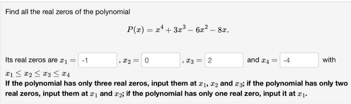 Solved Find all the real zeros of the polynomial | Chegg.com